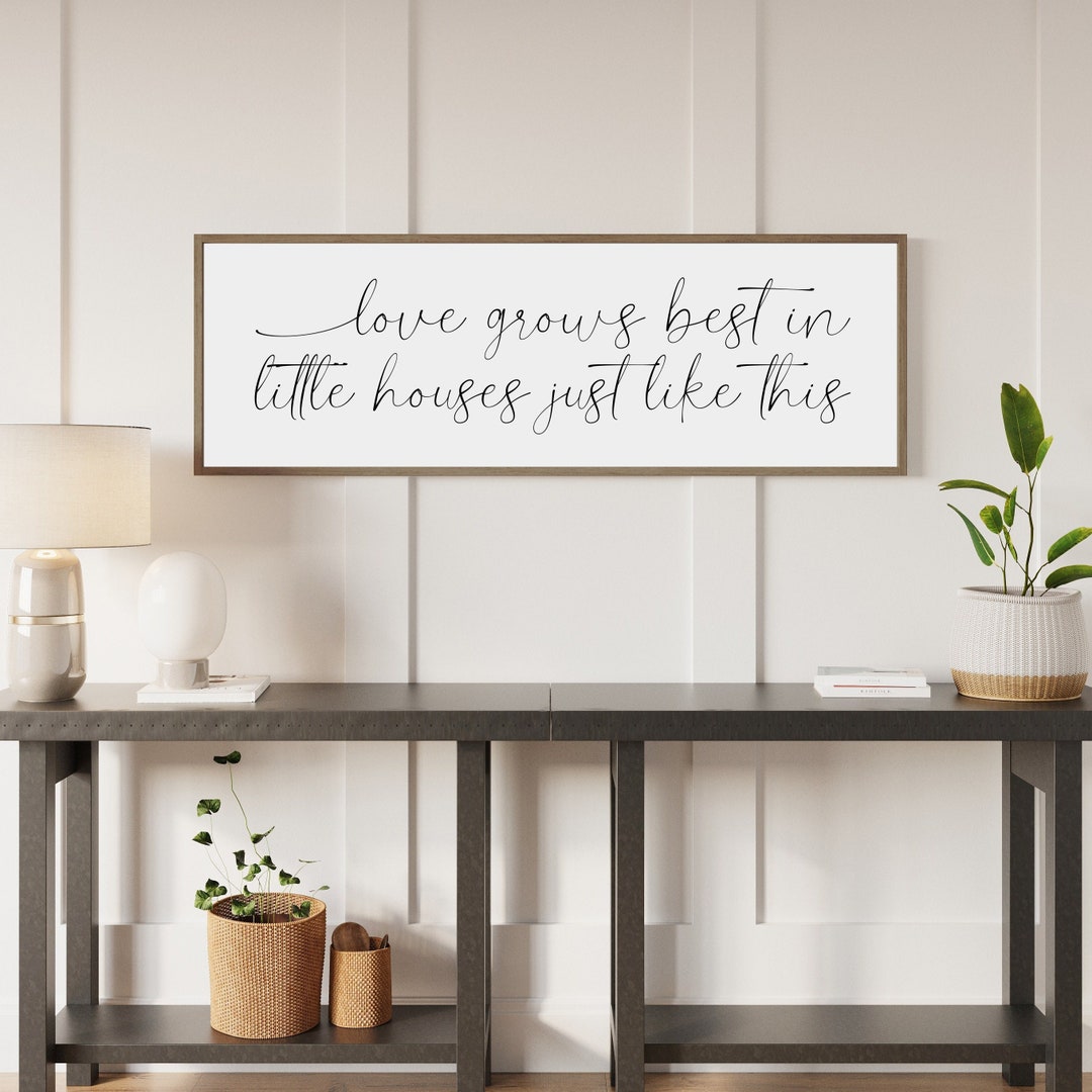Love Grows Best in Little Houses Sign, Living Room Wall Decor ...