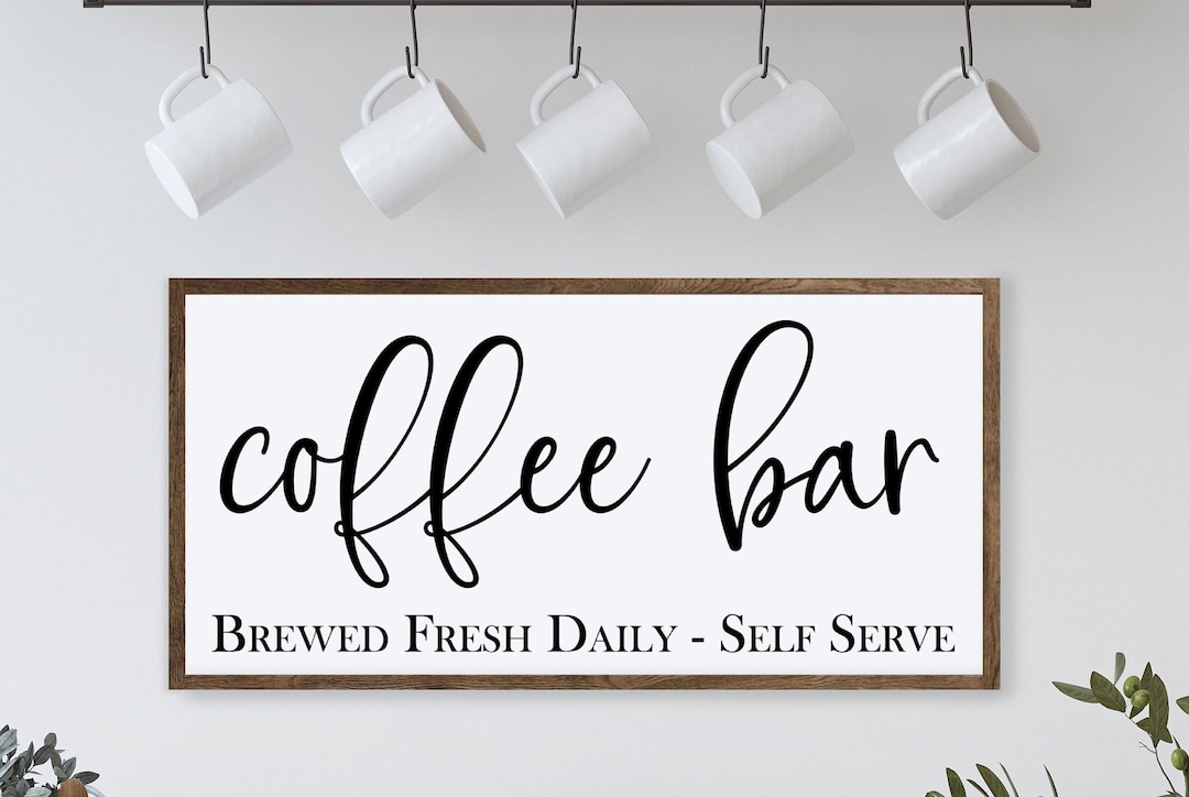 Coffee Sign Coffee Bar Brewed Fresh Daily Self Serve Sign - Etsy