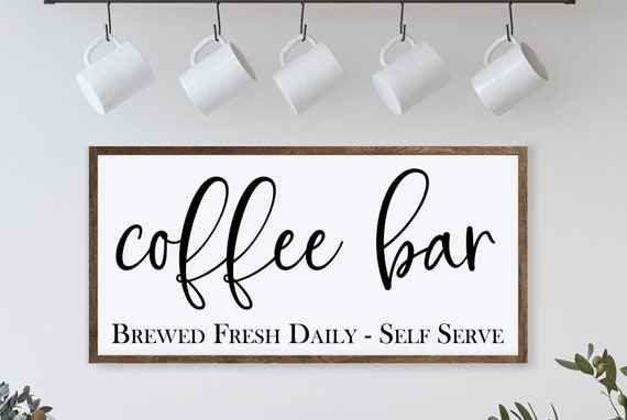 Coffee Sign Coffee Bar Brewed Fresh Daily Self Serve Sign - Etsy