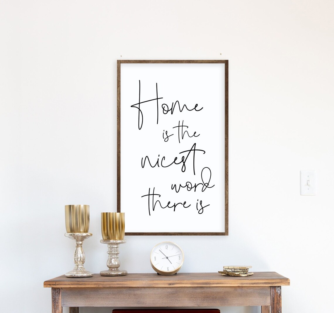 Entry Way Sign Home is the Nicest Word There is Sign Home - Etsy