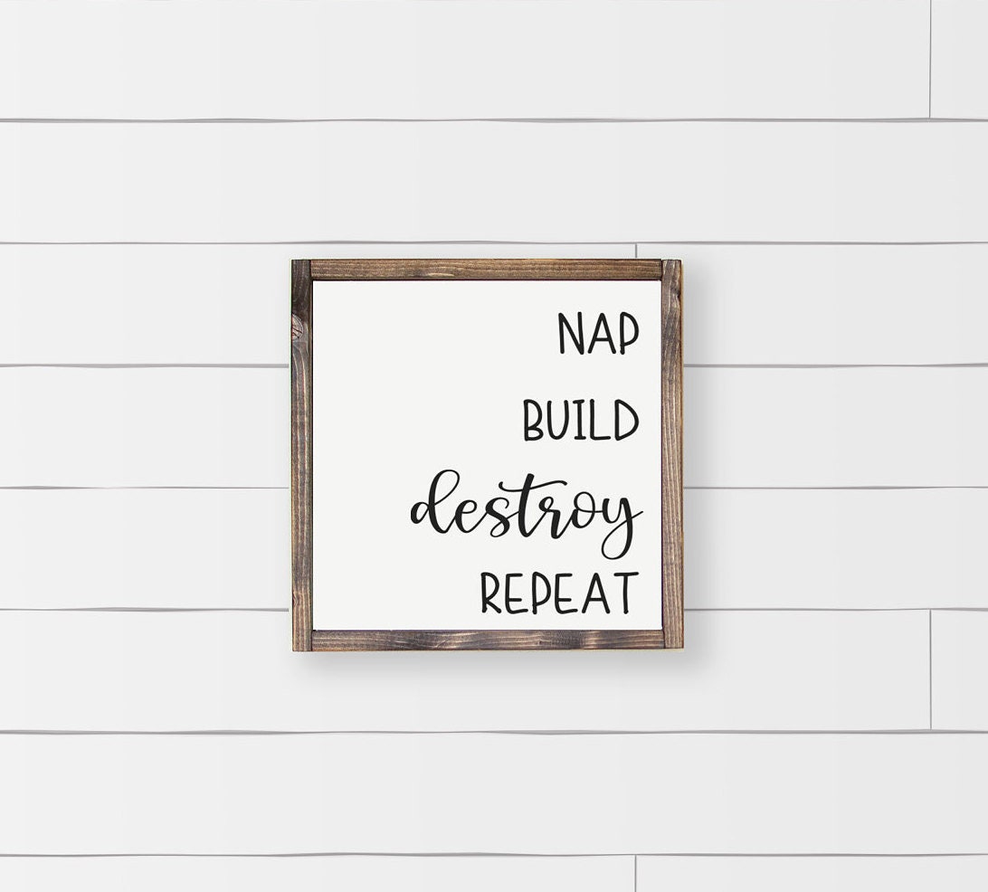 Nap Build Destroy Repeat Wood Sign For Kids Playroom Nursery | Etsy