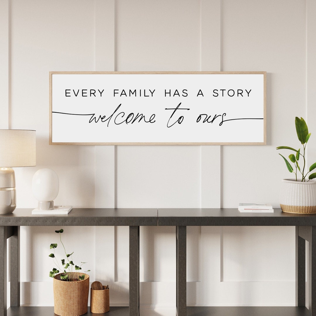 Every Family Has A Story Welcome to Ours Sign, Welcome Sign, Entryway ...