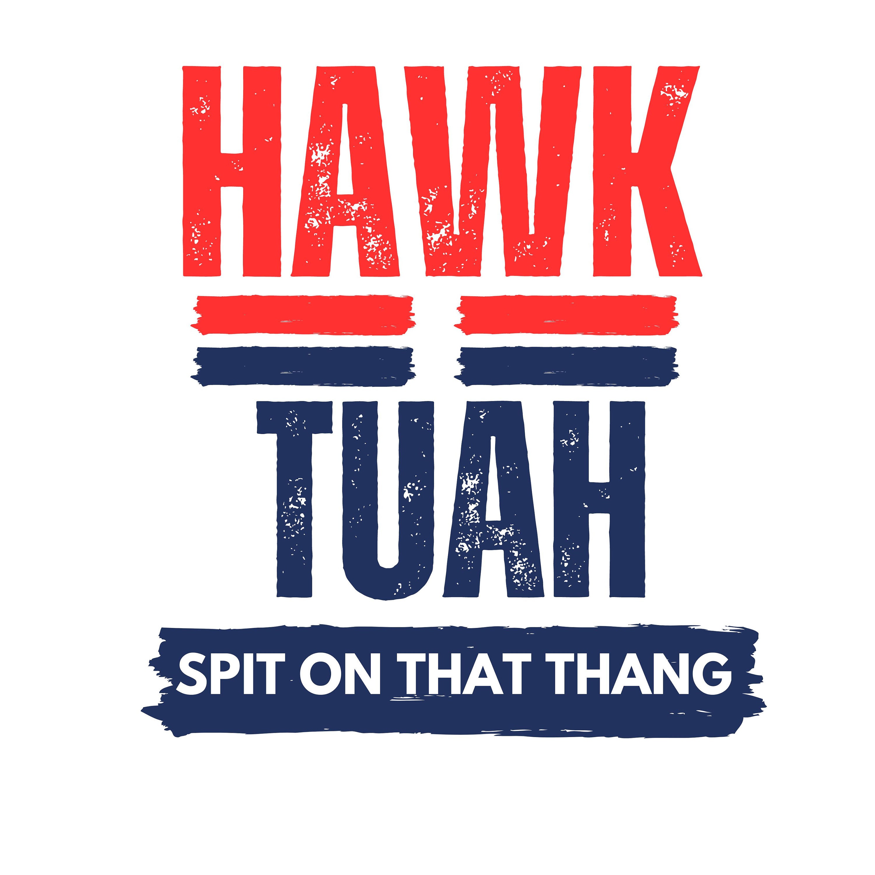Hawk Tuah 2024 Digital Download, Printable, Sublimation, Tik Tok Viral ...