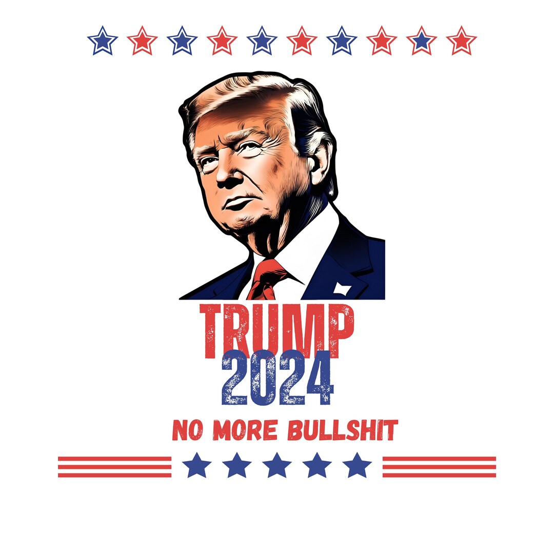 Trump 2024 PNG Digital Download, Donald Trump Design for T-shirt, Hat ...