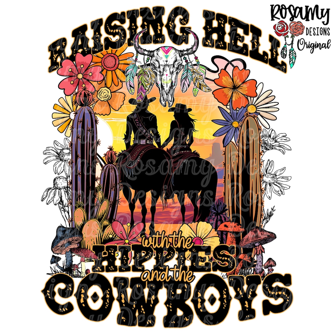 Raising Hell With the Hippies and the Cowboys PNG, Digital Download ...