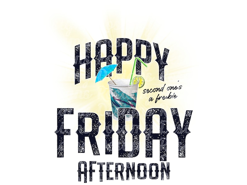 Happy Friday Afternoon PNG Sublimation PNG No Body Design - Etsy