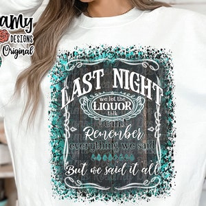 Last Night PNG 3 Designs Sublimation PNG Tshirt Design - Etsy