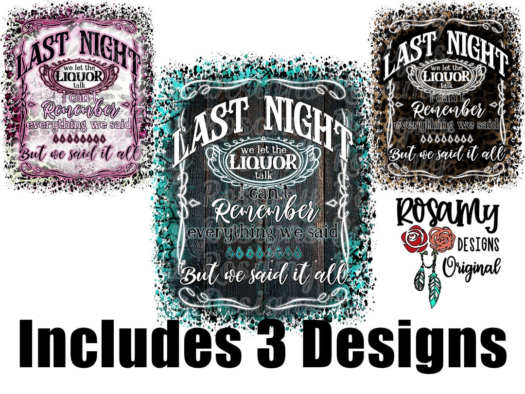 Last Night PNG 3 Designs Sublimation PNG Tshirt Design - Etsy