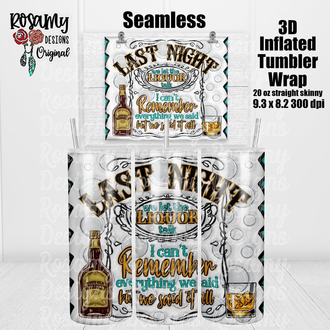 3D Last Night Inflated Tumbler Wrap PNG, Puffy, Seamless, Lyrics ...