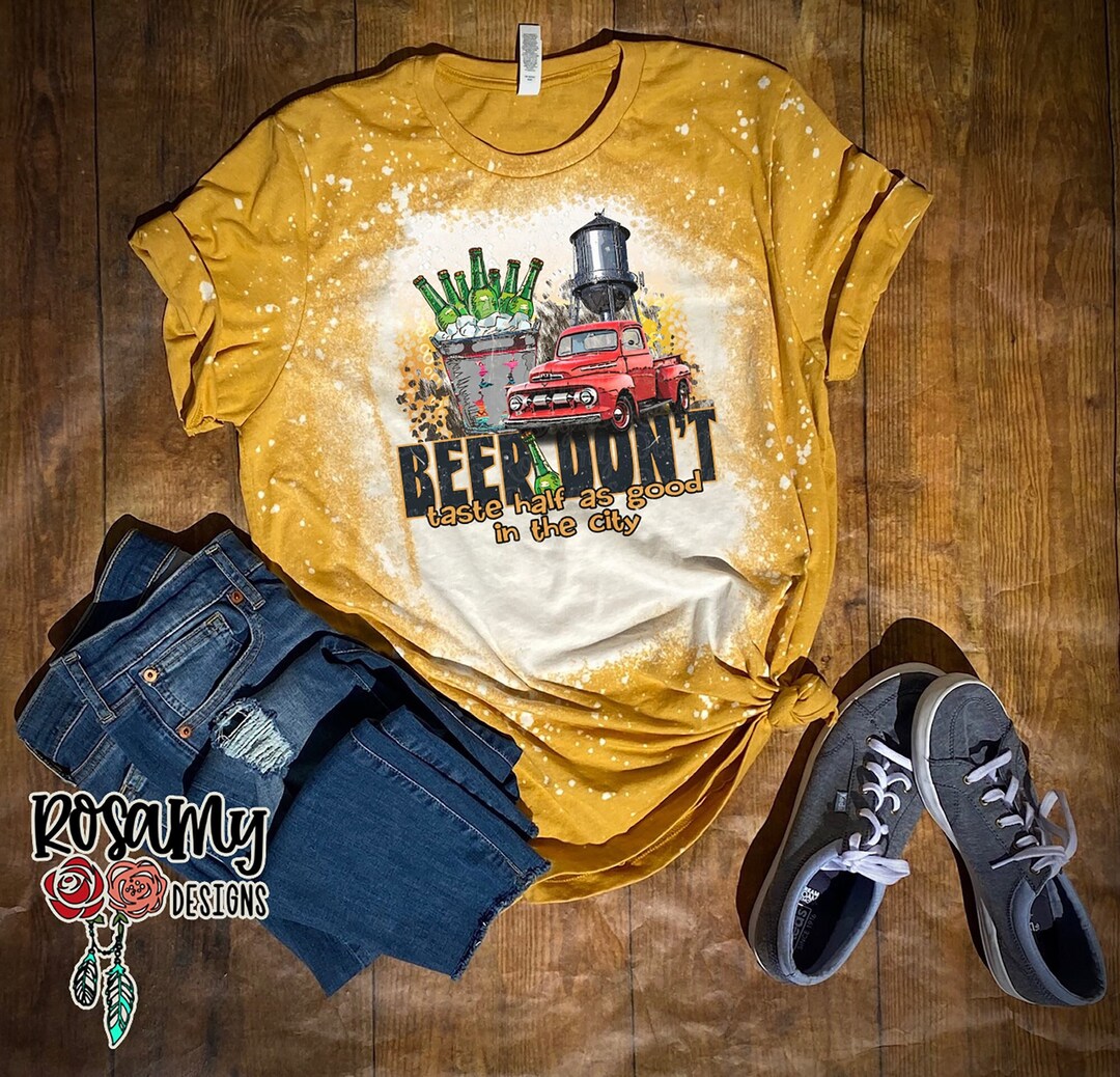 Beer Dont Country Western Country Music Sublimation Transfer