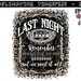 Last Night PNG, 3 Designs, Sublimation PNG, Tshirt Design, Design ...
