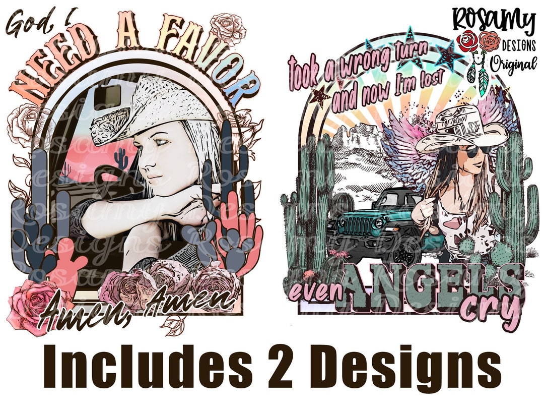 Need A Favor PNG, Even Angels Cry PNG, 2 Designs, Sublimation PNG ...