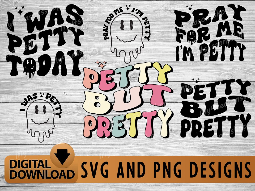Pretty but Petty Svg,petty Svg,motivational Svg,mom Svg,women Svg,women ...