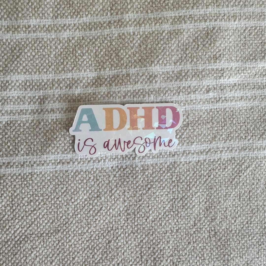 Holographic ADHD is Awesome Sticker, Cute ADHD Sticker for ...
