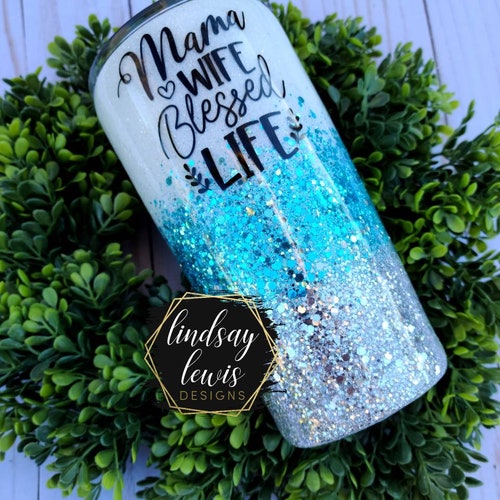 Mama Wife Blessed Life Glitter Tumbler Mom Tumbler Glitter Etsy