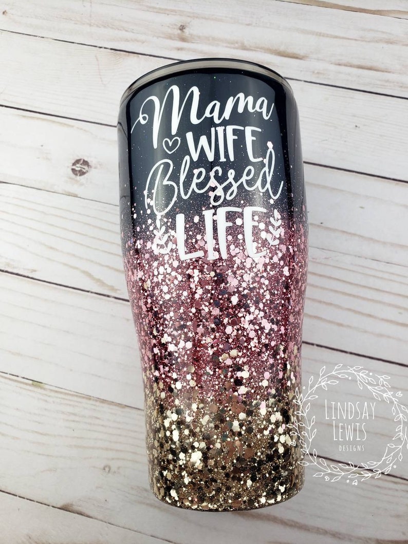 Mama Wife Blessed Life Glitter Tumbler Rose Gold Glitter Etsy