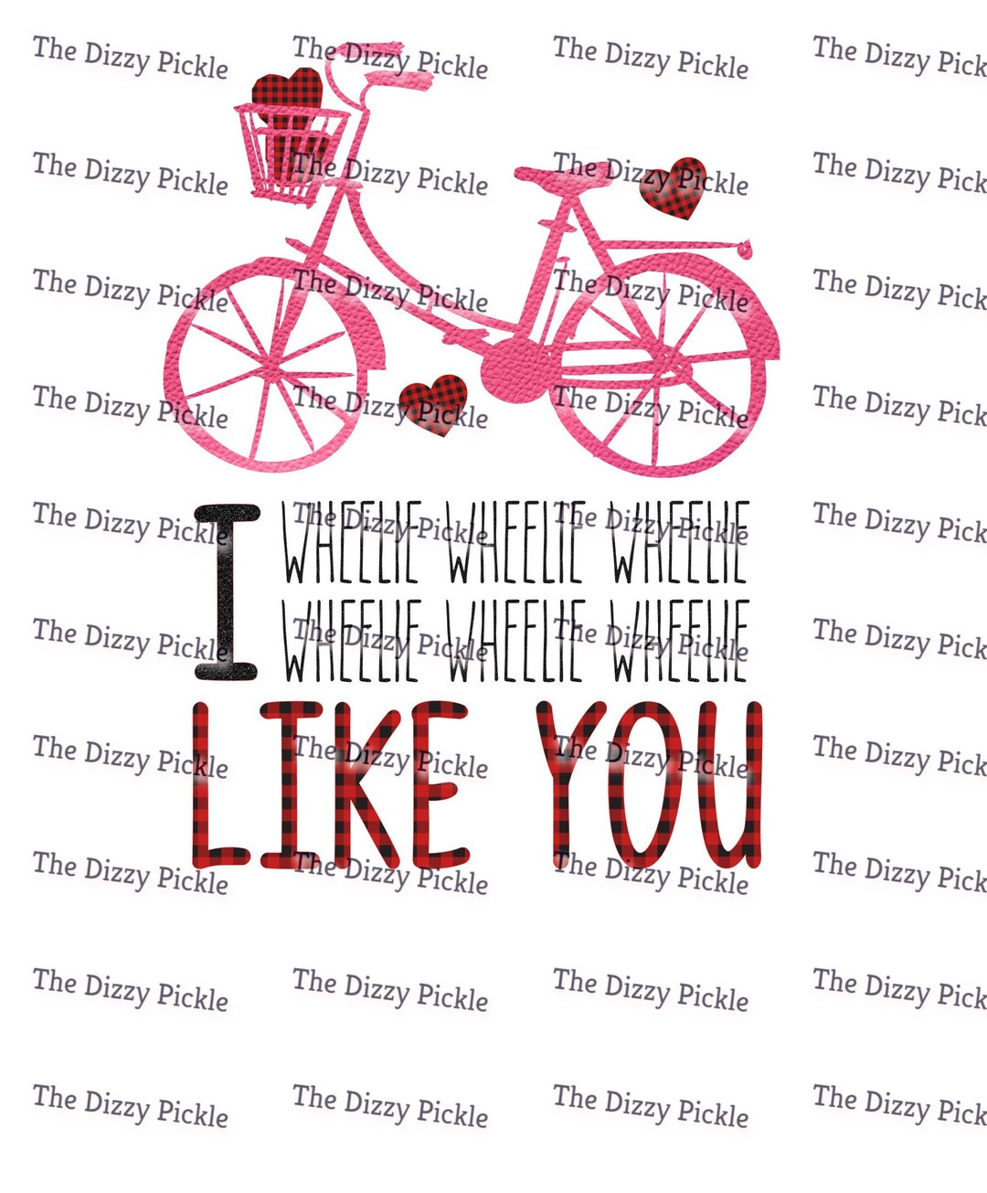 Valentines I Wheelie Wheelie Like You Sublimation Design Valentines ...