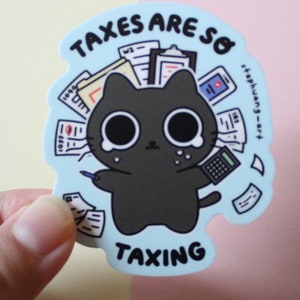 Taxes Are Taxing Sticker, Crying Black Cat, Accounting Humor, Cute ...