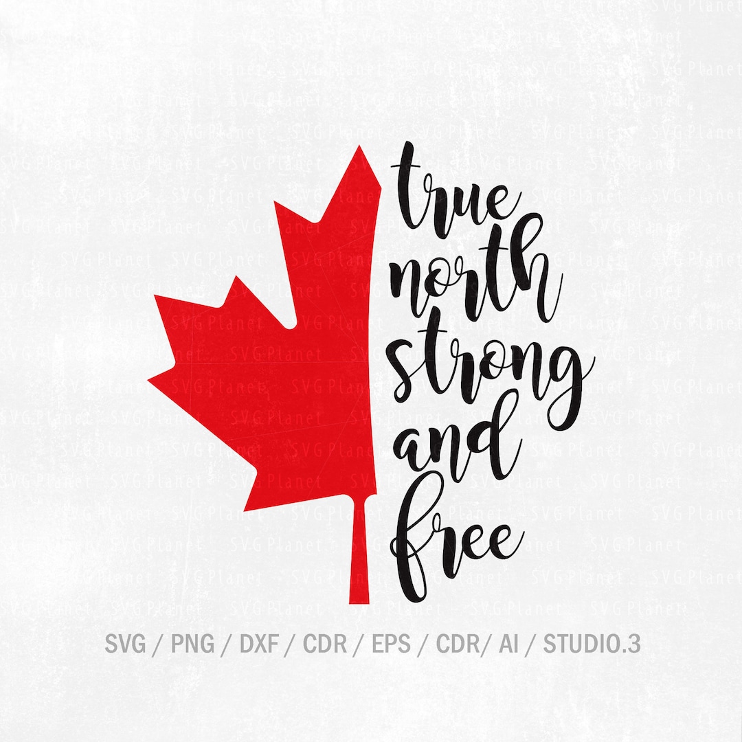 True North Strong and Free Svg, Canadian Girl Svg, Canada Day Svg ...