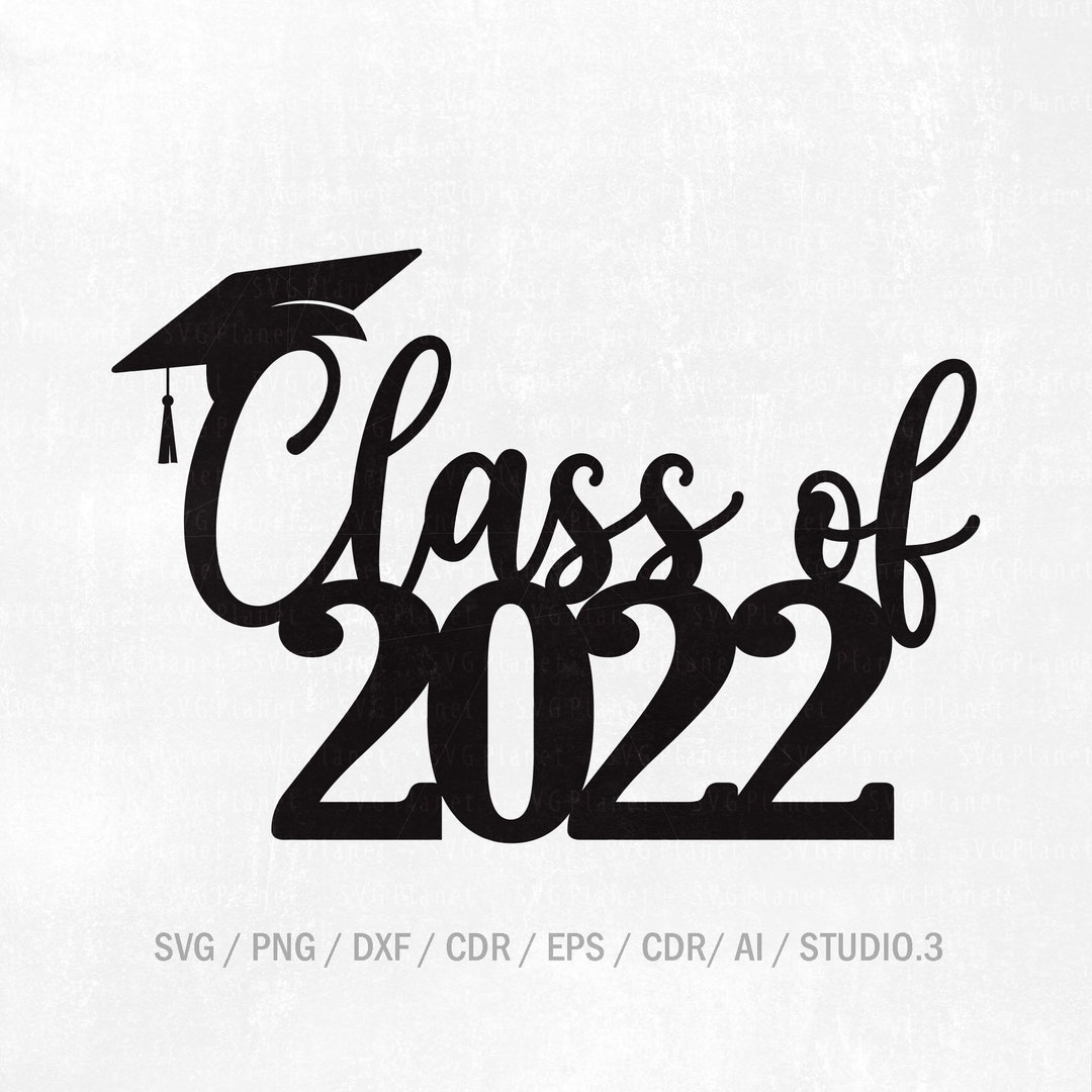Graduation SVG, Cake Topper SVG, Class of 2022 SVG, Png, Eps, Dxf ...