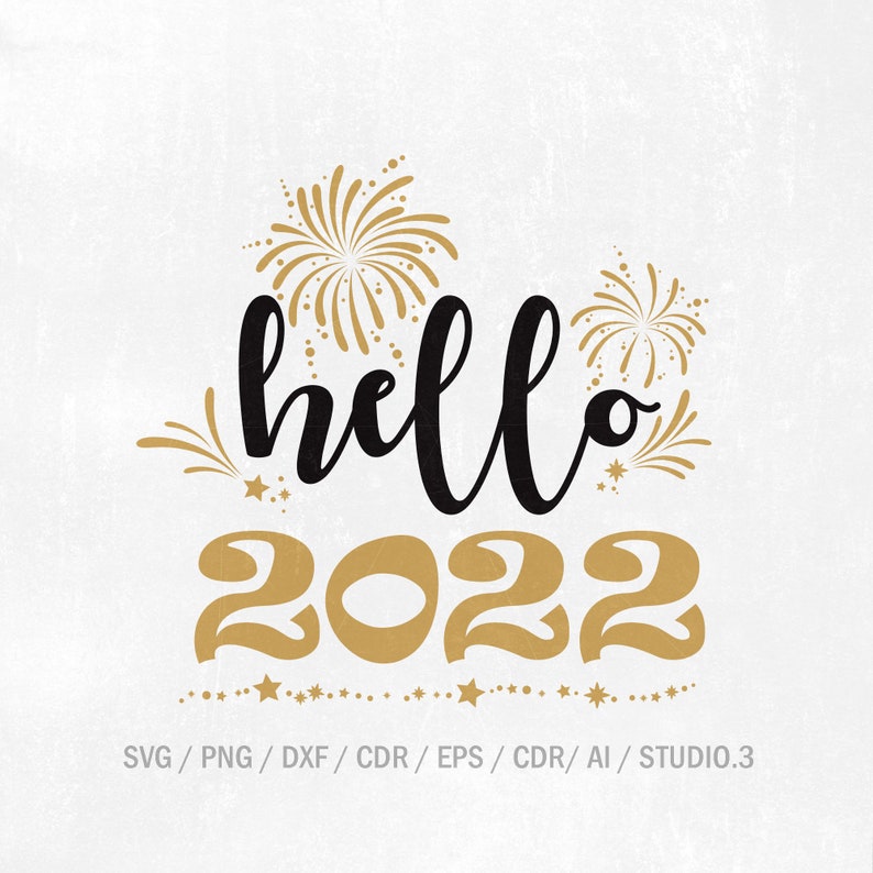 Hello 2022 Svg New Year's Svg New Year's Eve Svg - Etsy