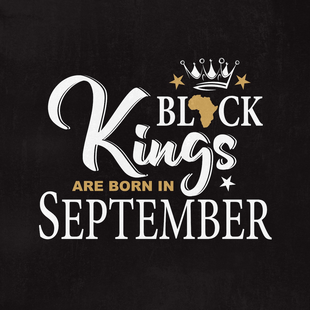 Black Kings Are Born in September, Black Kings Svg, Black Kings ...