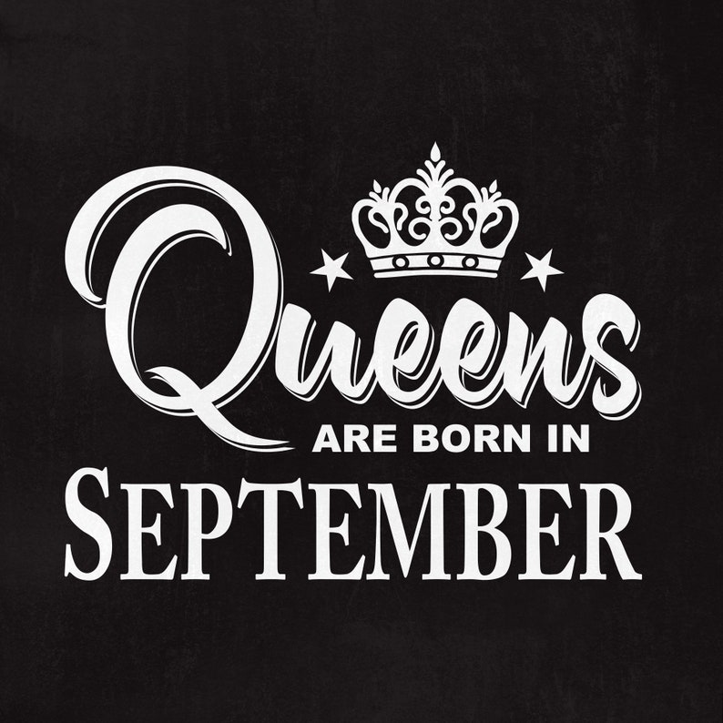 Queens Are Born in September Queens Svg September Svg Svg - Etsy