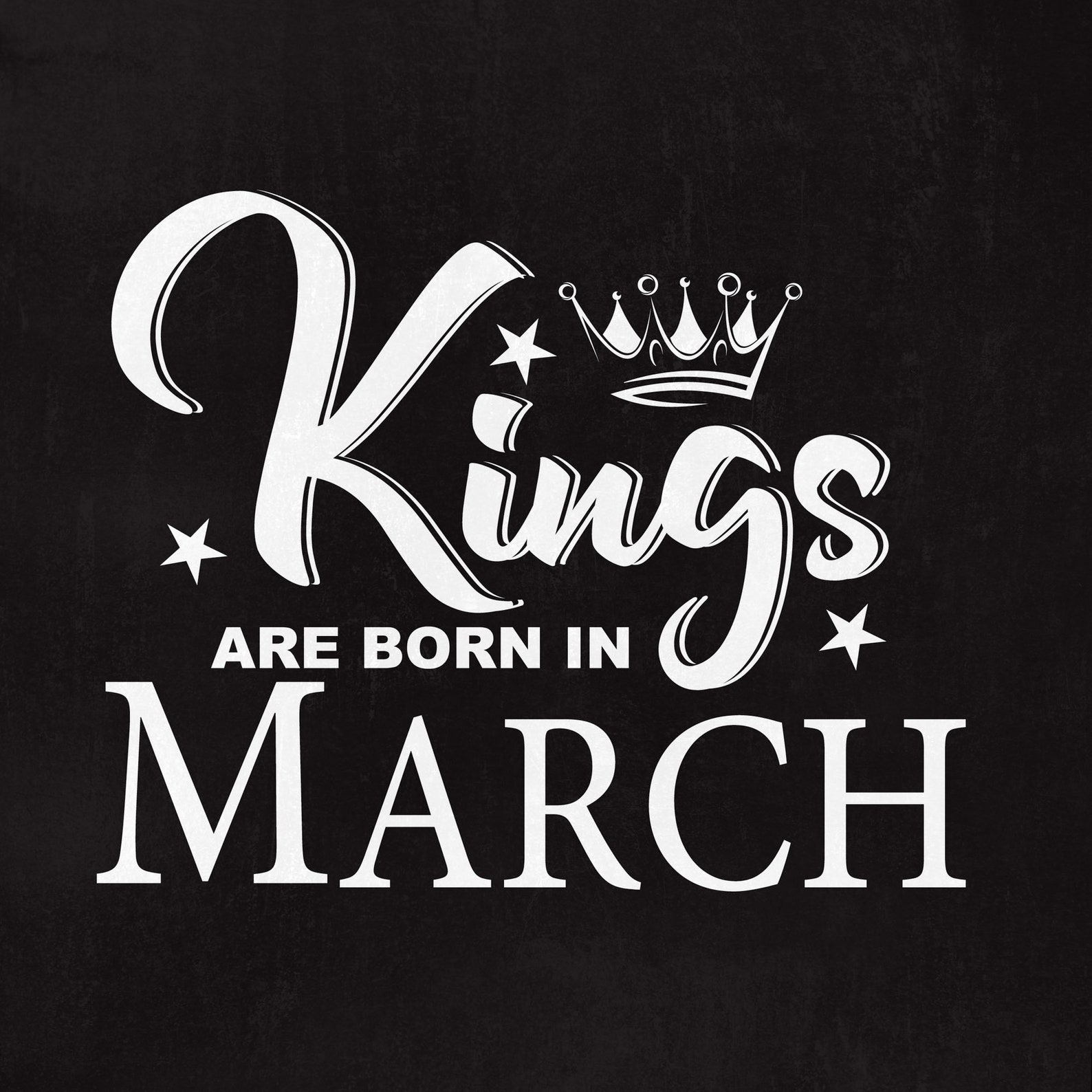 Kings Are Born in MARCH SVG File King Svg Birthday Cut | Etsy