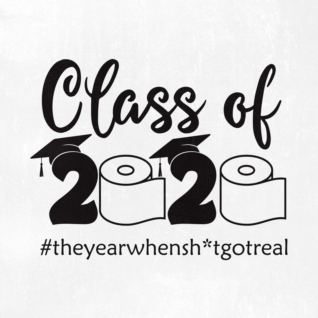 Class of 2020 Svg Class of 2020 Toilet Paper Svg the Year - Etsy