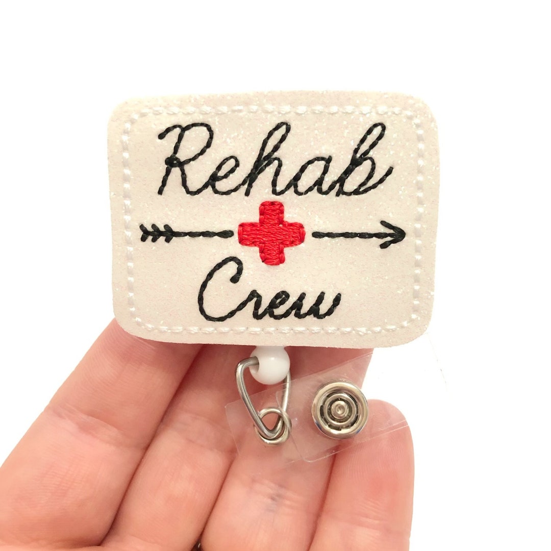 Rehab Crew Badge Reel, Rehab Badge Reels, Nurse Retractable Badge, ID ...