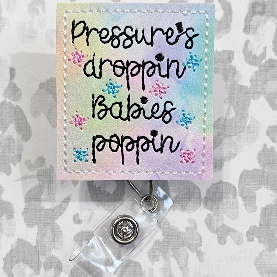 Pressures Droppin Babies Poppin Badge Reel Badge Reels - Etsy