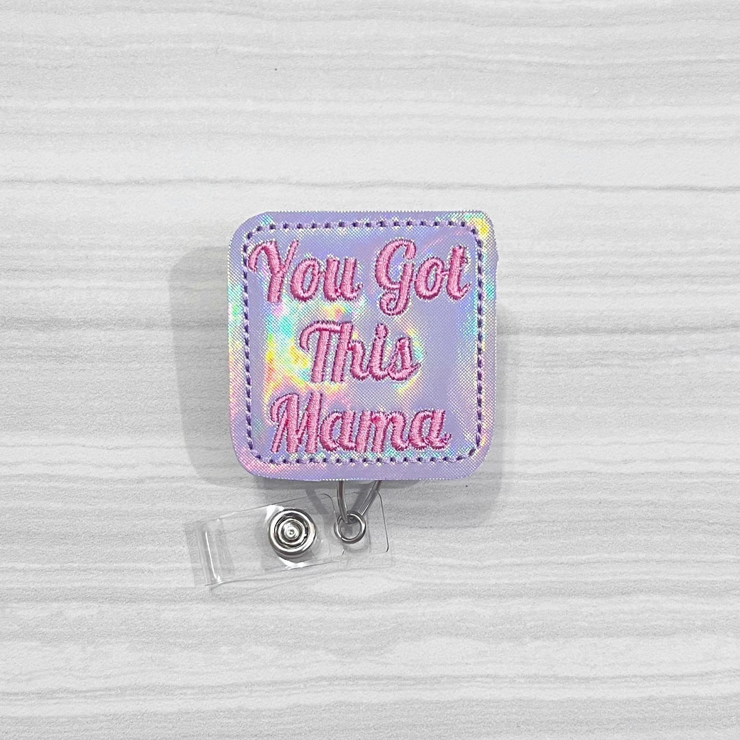 You Got This Mama Badge Reel, Labor Delivery Badge Reels , Medical ...