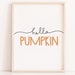 Hello Pumpkin Printable Wall Art Fall Decor Digital Print | Etsy