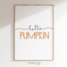 Hello Pumpkin Printable Wall Art Fall Decor Digital Print Neutral Wall ...