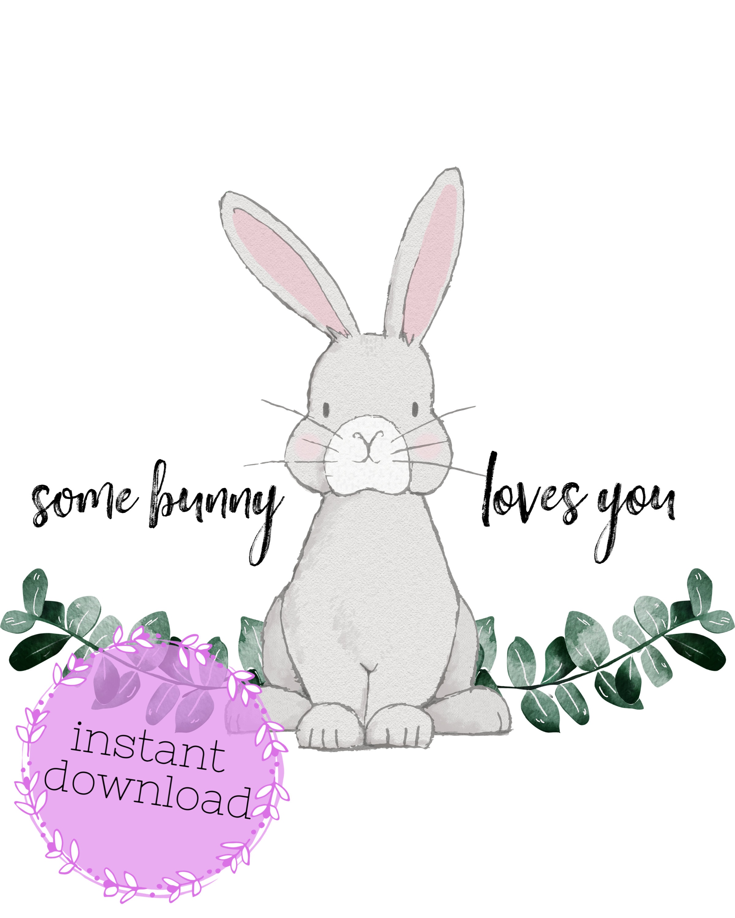 Some Bunny Loves You Art, Instant Download, Nursery Decor, Nursery Wall ...