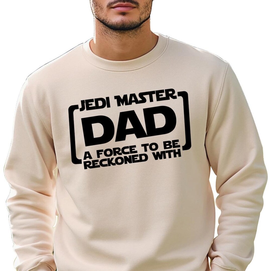 Jedi Master Dad - Sweatshirt GD, Superhero Dad, Jedi Master Shirt, Jedi ...