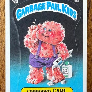 1985 Corroded Carl Garbage Pail Kids Series 1 Card #19a Matte Back ...