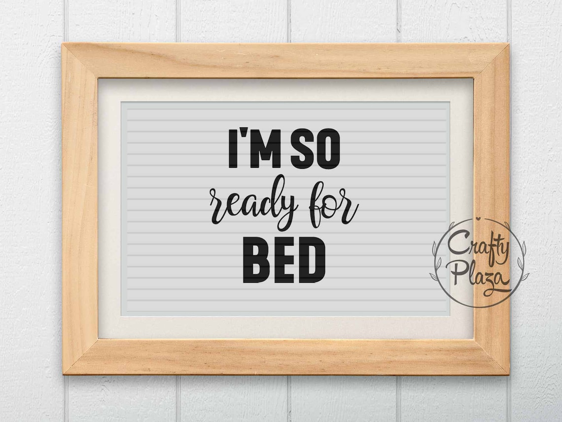 I'm so Ready for Bed Printable SVG Design PNG DXF Cut File for Cricut ...