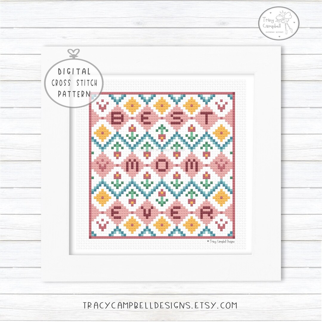 Best Mom Ever Birthday Cross Stitch, Mothers Day Cross Stitch Pattern ...