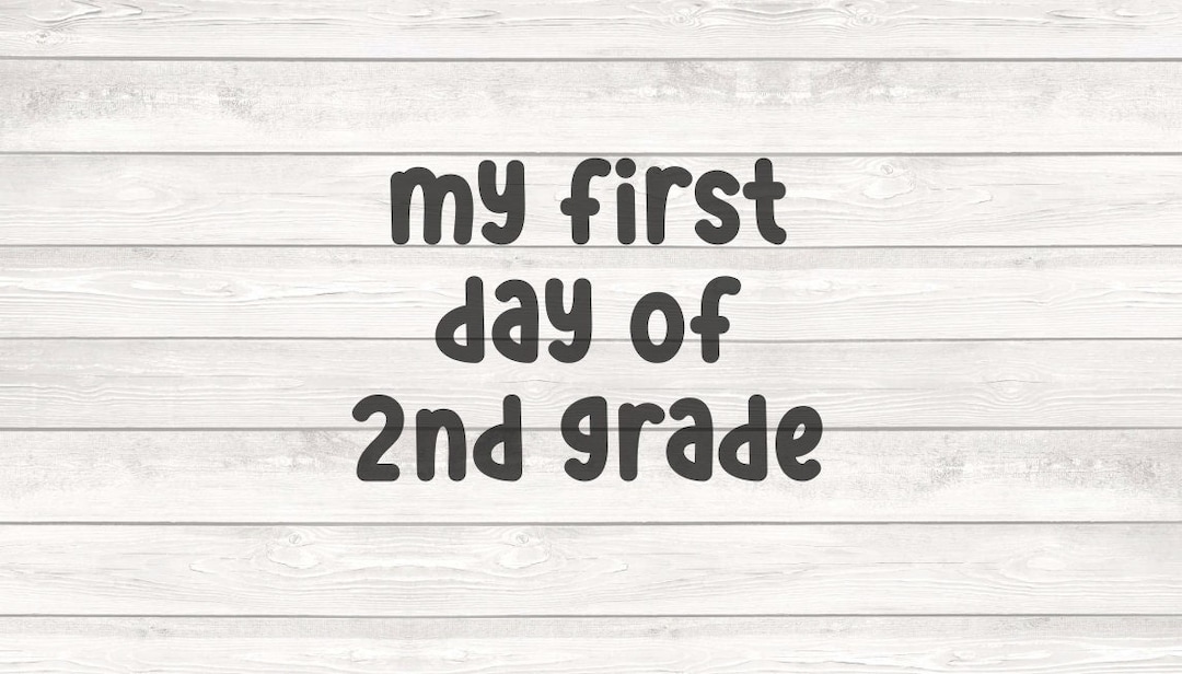 My First Day of 2nd Grade Svg Png Files for Cricut/silhouette Back to ...