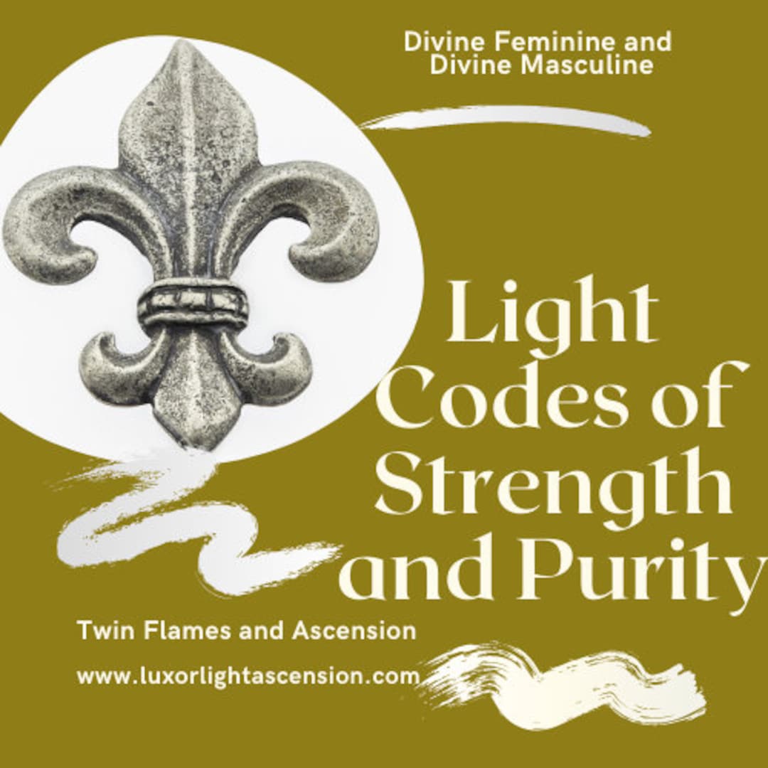 Strength and Purity Light Codes, Coming Into Your Power, Starseeds ...