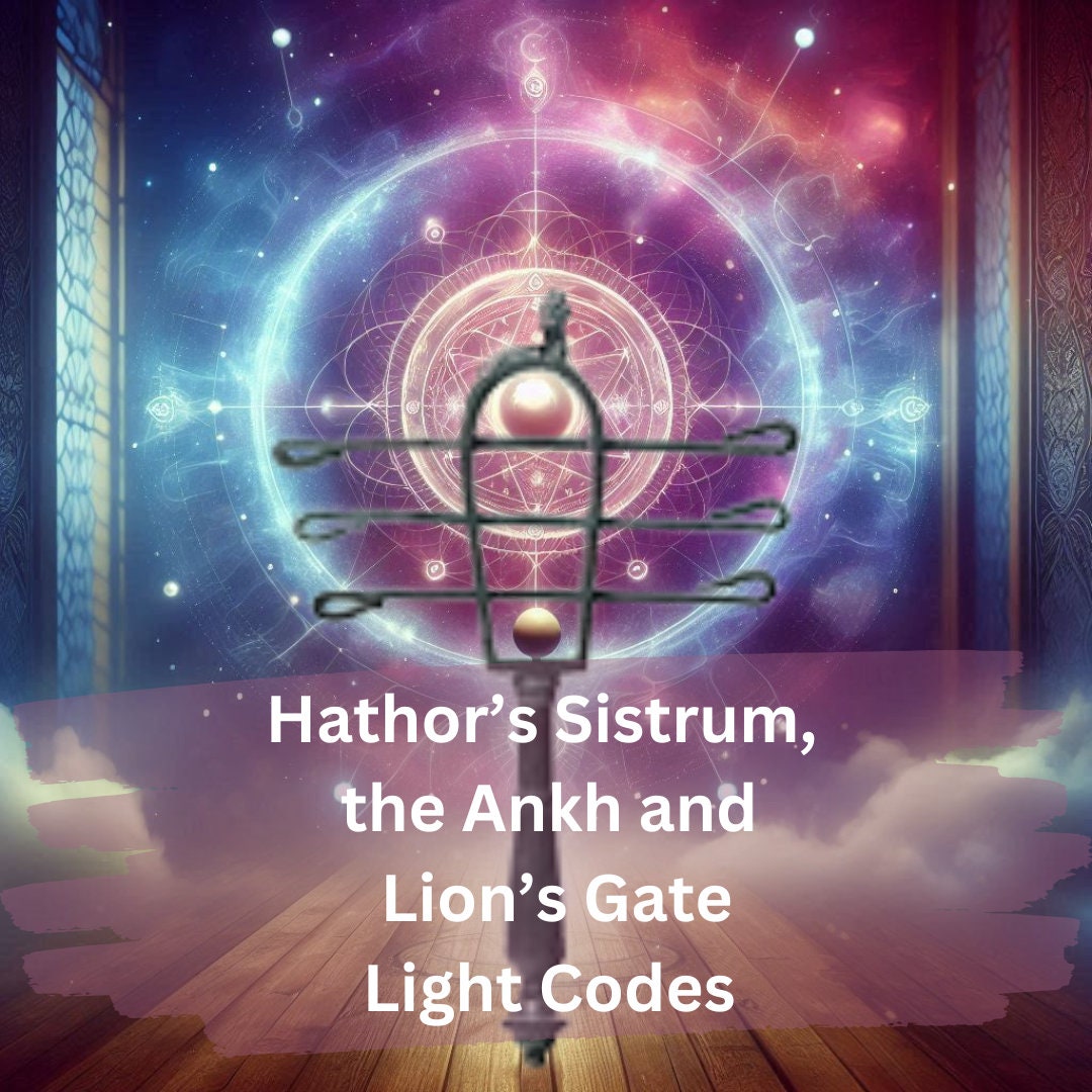 Hathor Sistrum Ankh: Lions Gate Portal - Healing Light Codes - Etsy
