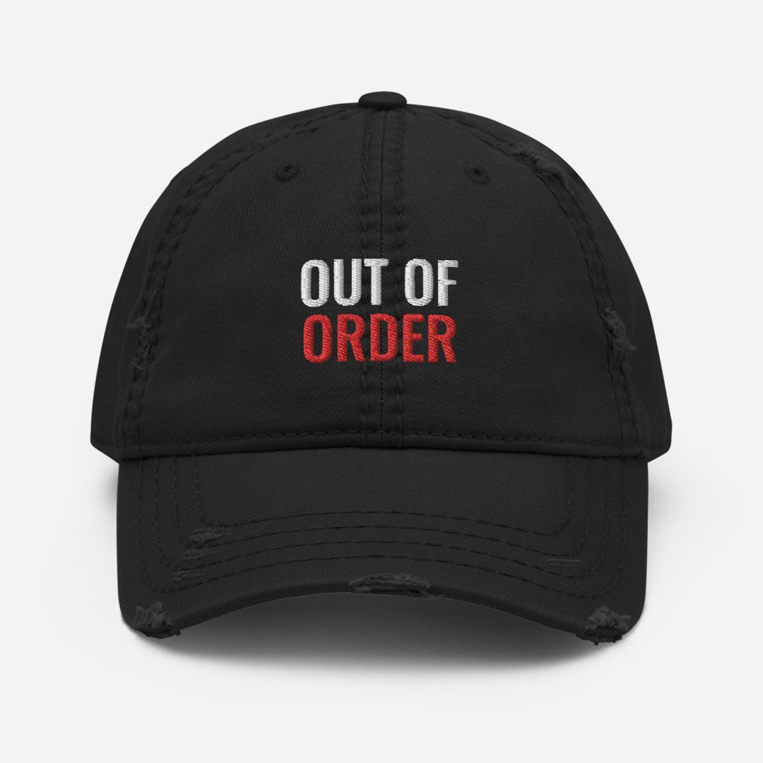 Out of Order Funny Cap - Funny Hats With Sayings - Baseball Cap Gift ...