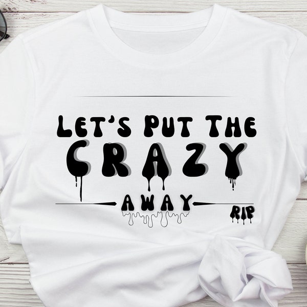 Lets Put the Crazy Away Svg - Etsy