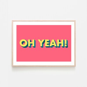 OH YEAH! Wall Art Print (digital Download) - Etsy
