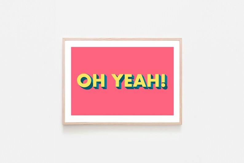 OH YEAH! Wall Art Print (digital Download) - Etsy