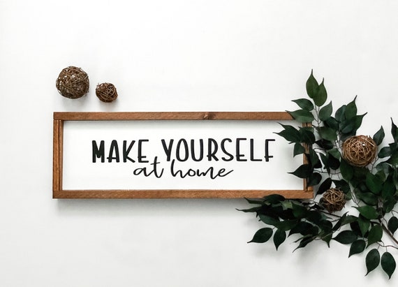 Make Yourself at Home Sign Framed Wooden Sign Home Decor | Etsy