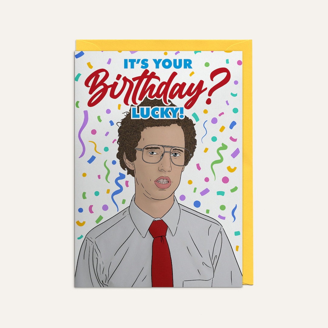 It's Your Birthday? Lucky! - Napoleon Dynamite - Popular Movie Show ...