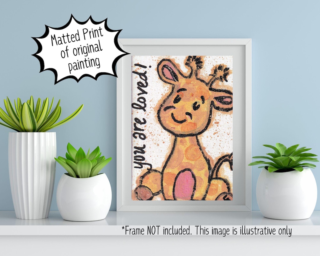 You Are Loved- Cute Giraffe Decor- Positive Quote- Original Painting ...