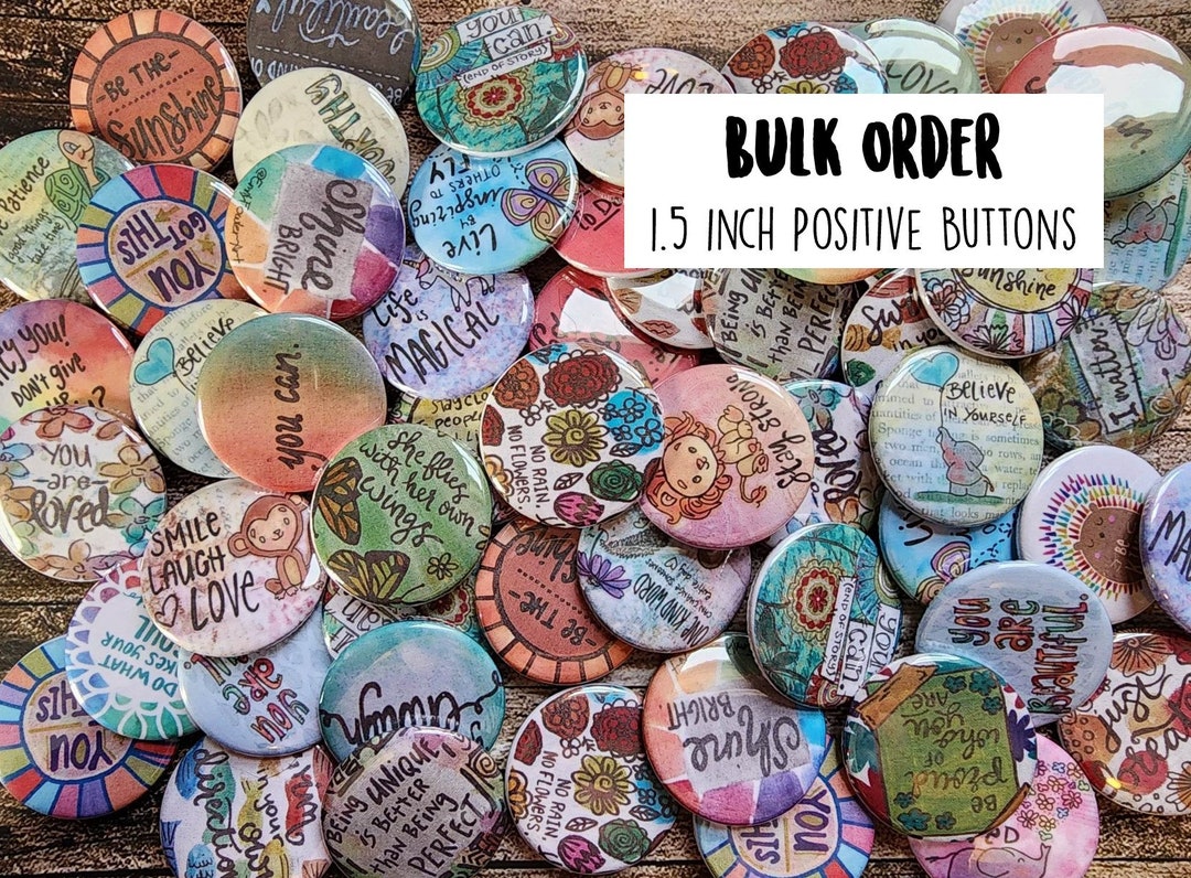 Bulk Order Positive Buttons 1.5 Inch Pin Back Teacher Prize Box Give ...
